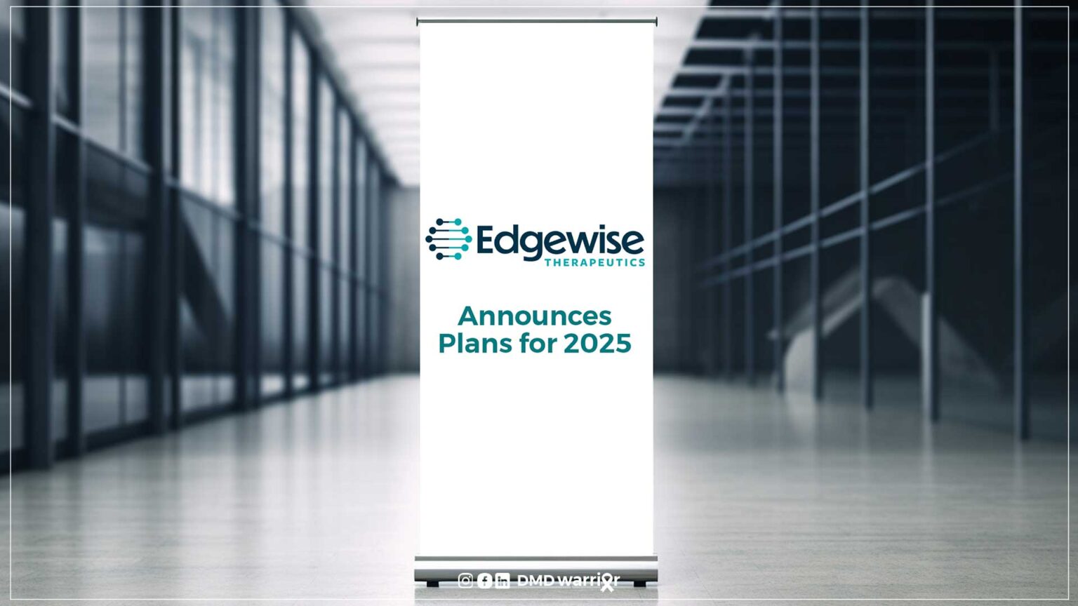 Edgewise Therapeutics Announces Plans for 2025 - DMD Warrior
